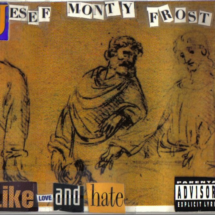Like, Love & Hate | Jesef Monty Frost