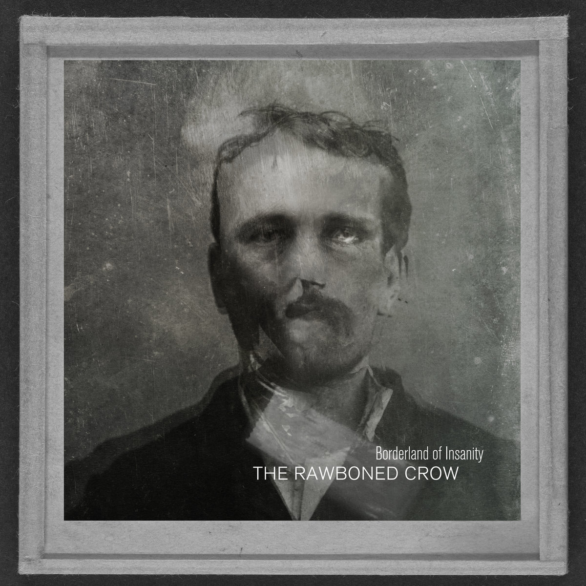 Borderland of Insanity | The Rawboned Crow
