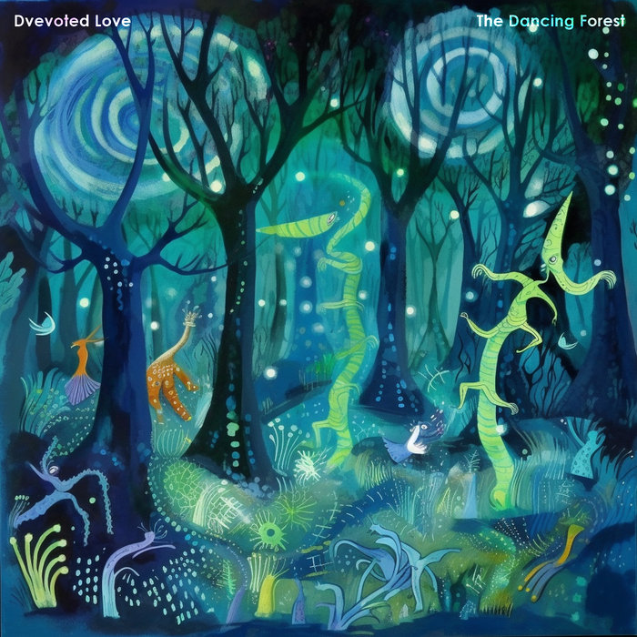 The Dancing Forest (24-bit) | Dvevoted Love