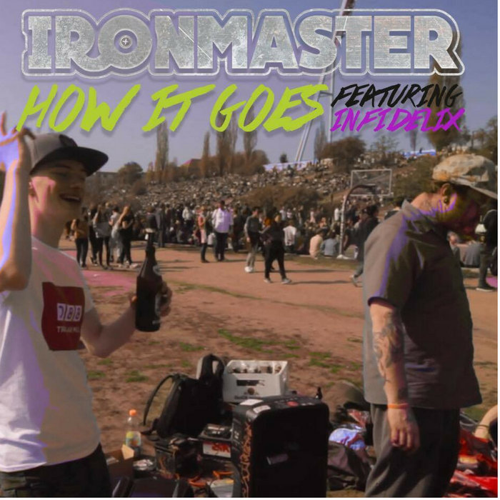 How It Goes ft. Infidelix | Ironmaster
