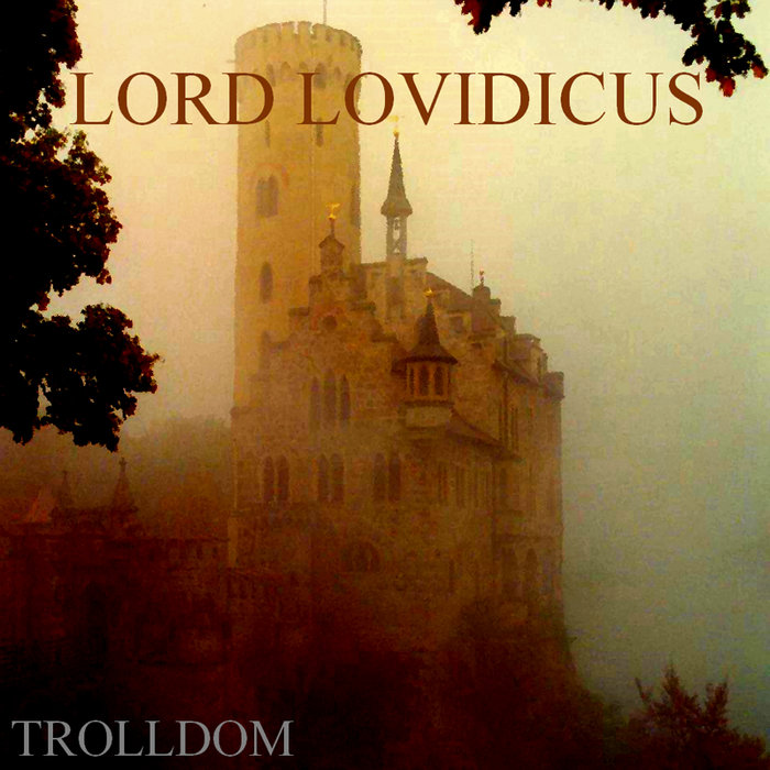 Trolldom | Lord Lovidicus