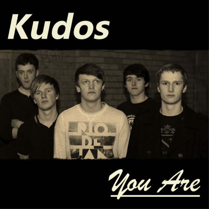 You Are | Kudos