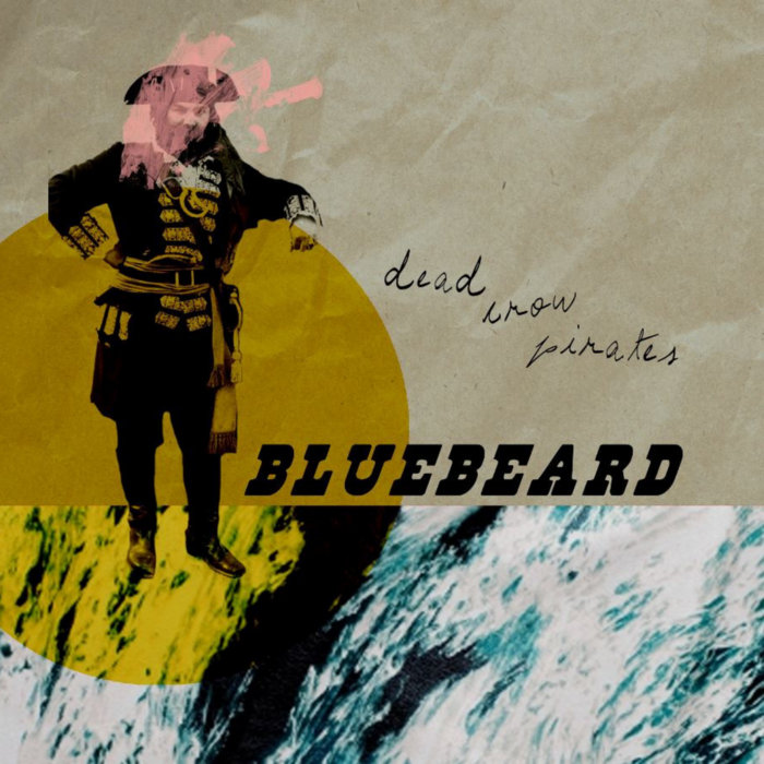 Bluebeard | Dead Crow Pirates
