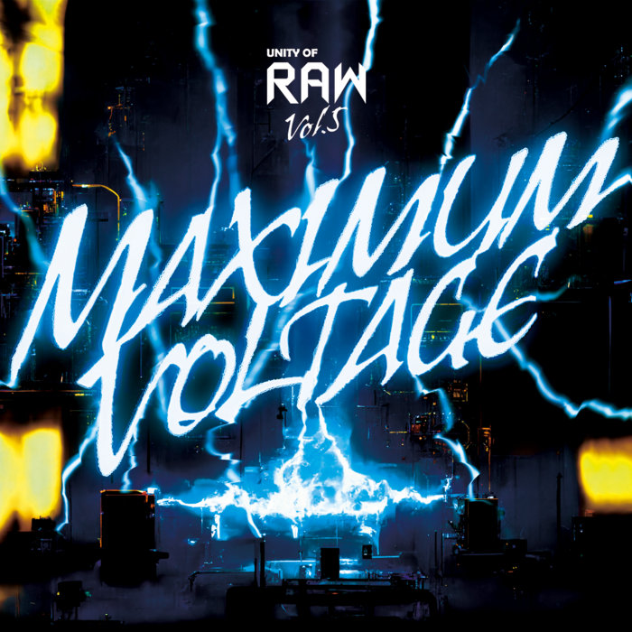 Unity of Raw Vol.5 -MAXIMUM VOLTAGE- | Unity of Raw