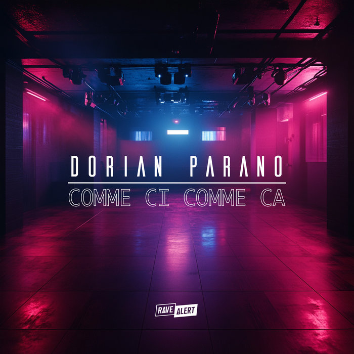COMME CI COMME CA | DORIAN PARANO | Rave Alert