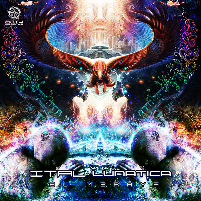 El Meraya | Lunatica & Ital | Antu Records