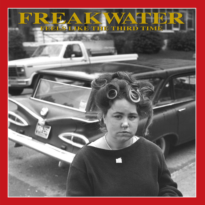 Feels Like the Third Time | Freakwater