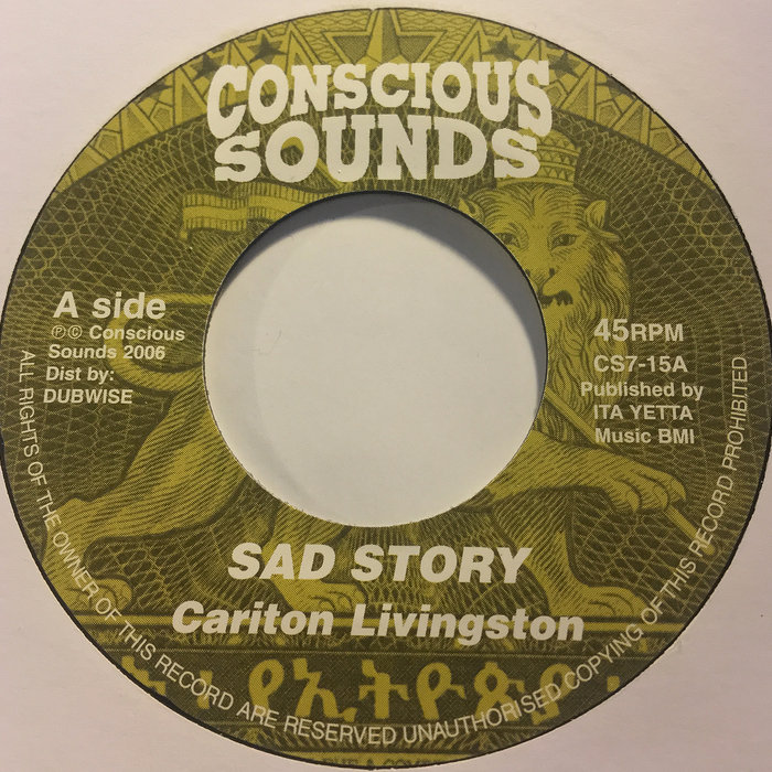 Sad Story Carlton Livingston | conscious sounds
