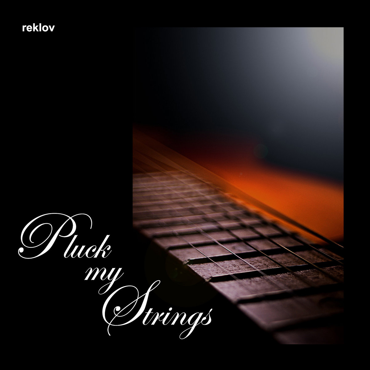Pluck my Strings | reklov