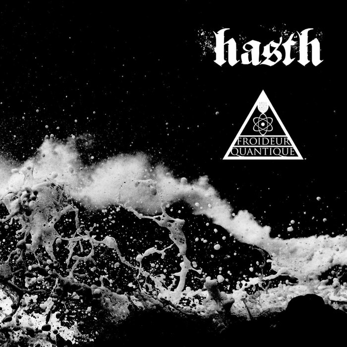 Hasth / Froideur Quantique split | FROIDEUR QUANTIQUE