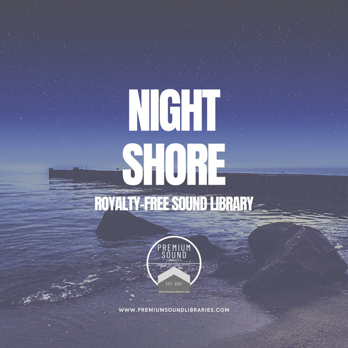 NIGHT SHORE | Premium Sound Libraries
