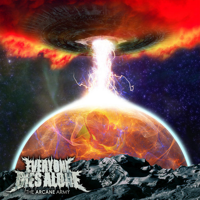 The Arcane Army | Everyone Dies Alone | Ignite A Fire
