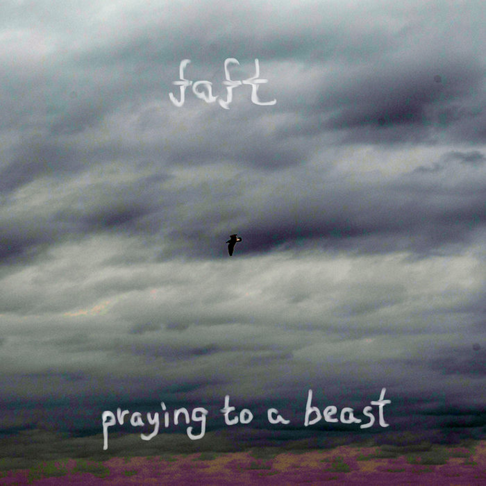 Praying to a Beast | Faft