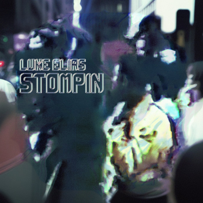 Stompin EP | Luke Elias