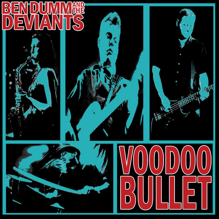 Voodoo Bullet | Ben Dumm & The Deviants