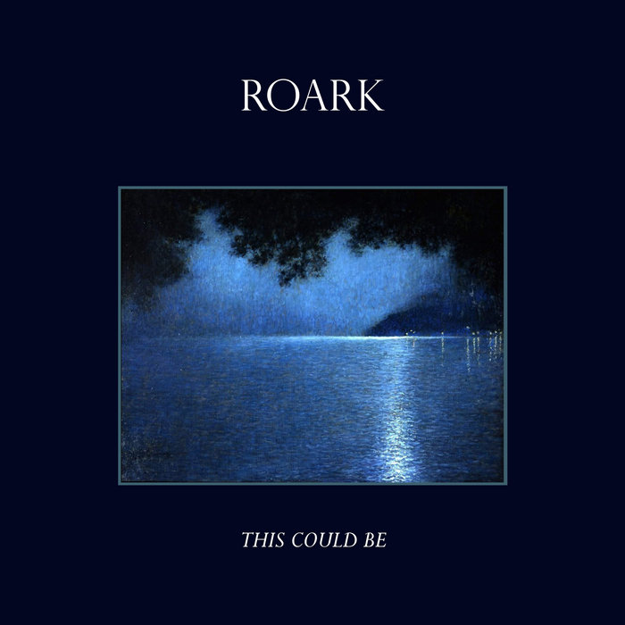 This Could Be | Roark