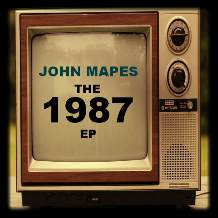 The 1987 EP | John Mapes
