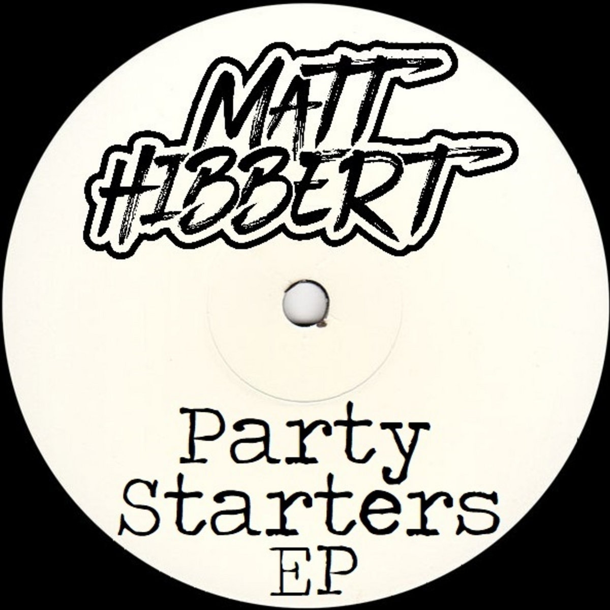 Party Starters EP | Matt Hibbert