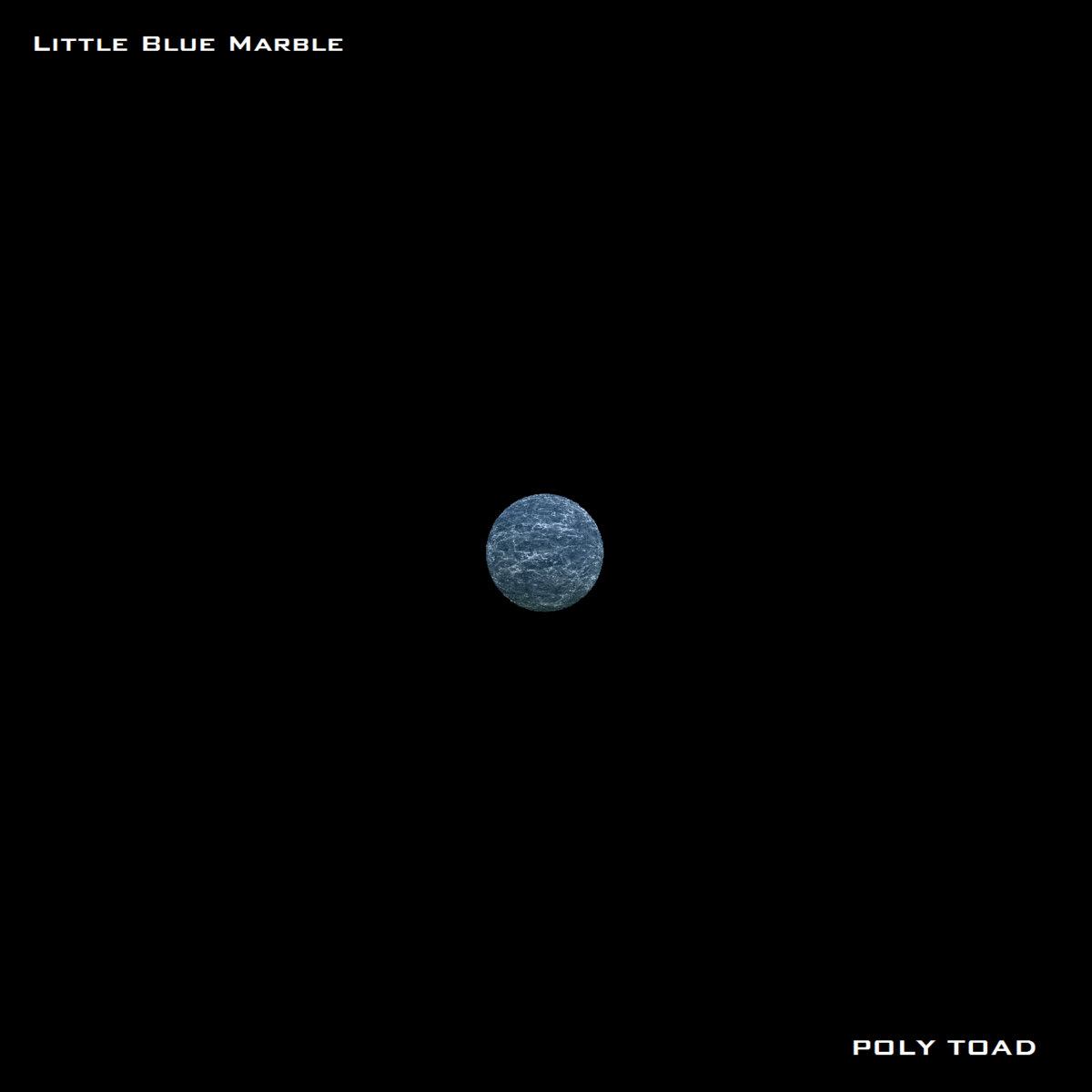 Little Blue Marble | Poly Toad
