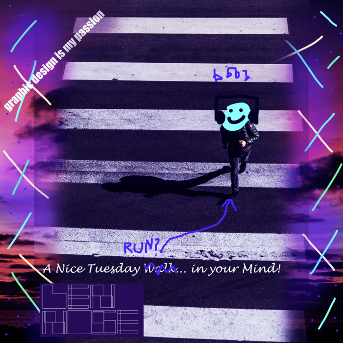 A Nice Tuesday Walk... in your Mind! | BenNose