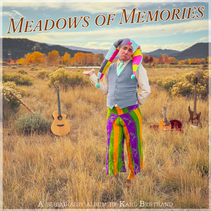 Meadows of Memories | Karl Bertrand