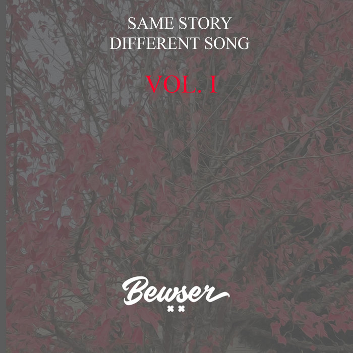 Same Story | Different Song Vol.1 | Bewser