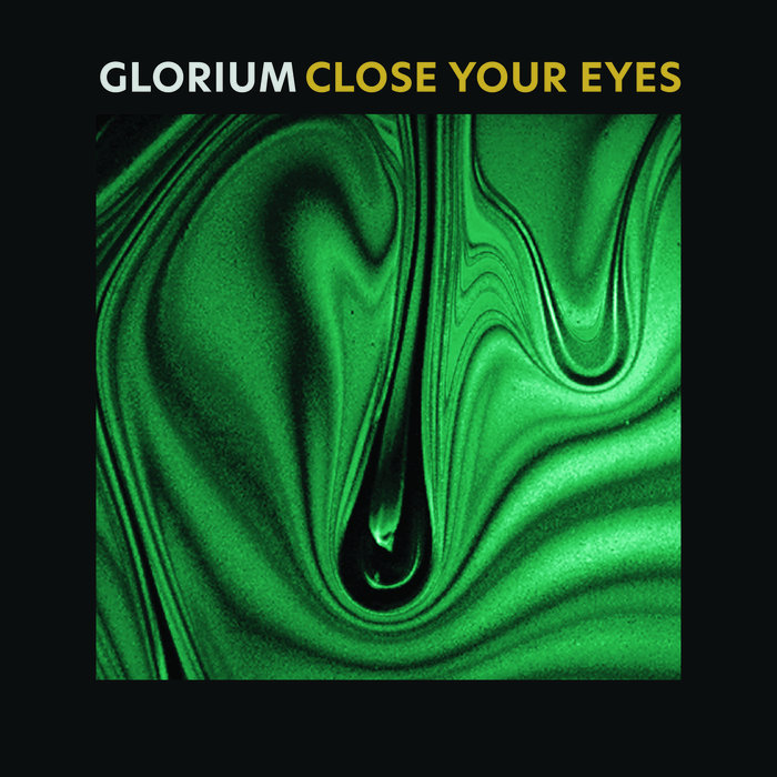 Close Your Eyes 2023 Remaster | Glorium