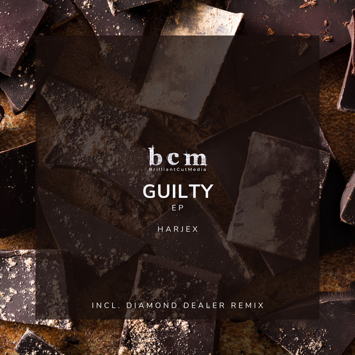 Guilty EP | Harjex | Brilliant Cut Media