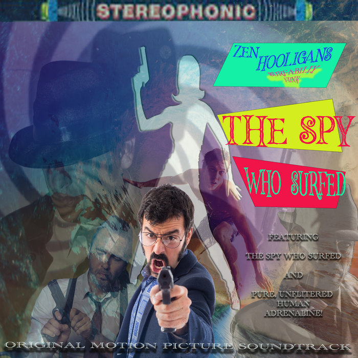 The Spy Who Surfed (Original Motion Picture Soundtrack) | Zen Hooligans