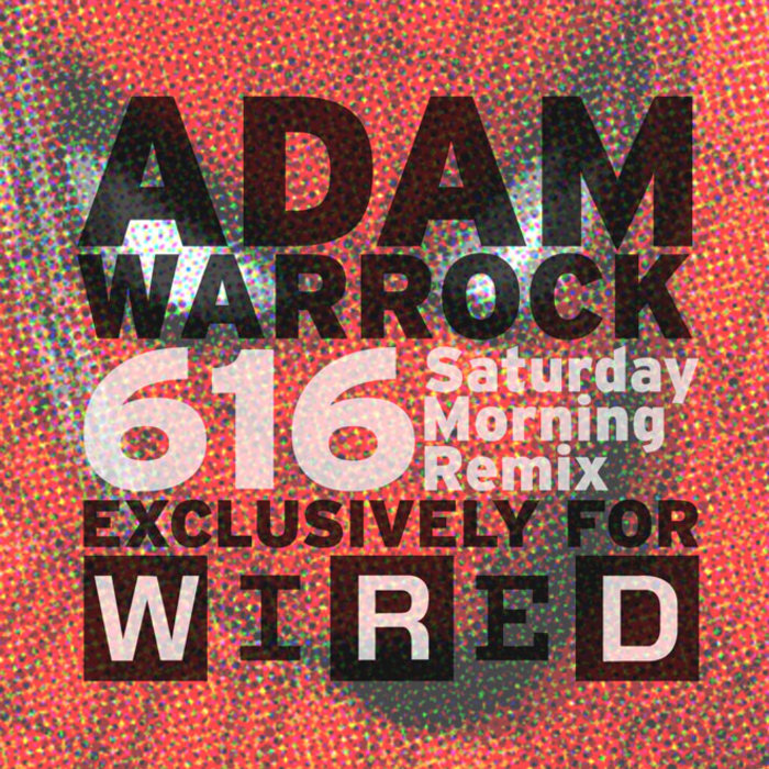 616 (Saturday Morning Remix) - Bonus Track | Adam WarRock