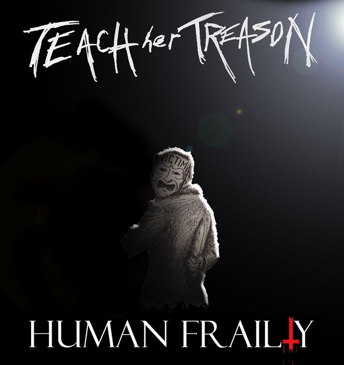 Human Frailty EP | Teach her Treason