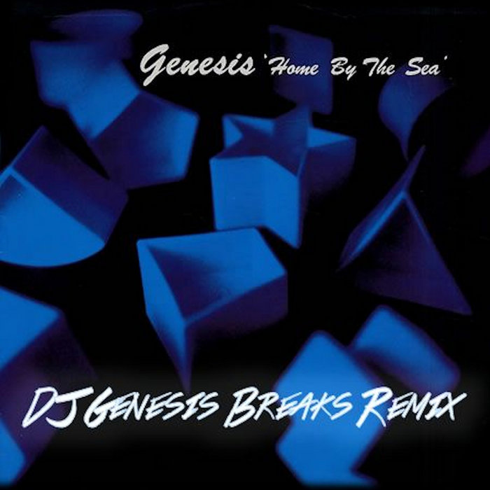 Genesis - Home By The Sea (dj genesis breaks remix) | DJ Genesis