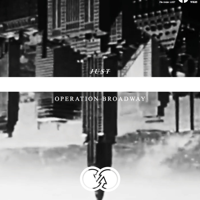 Operation Broadway | JUST | Worstkind Collective