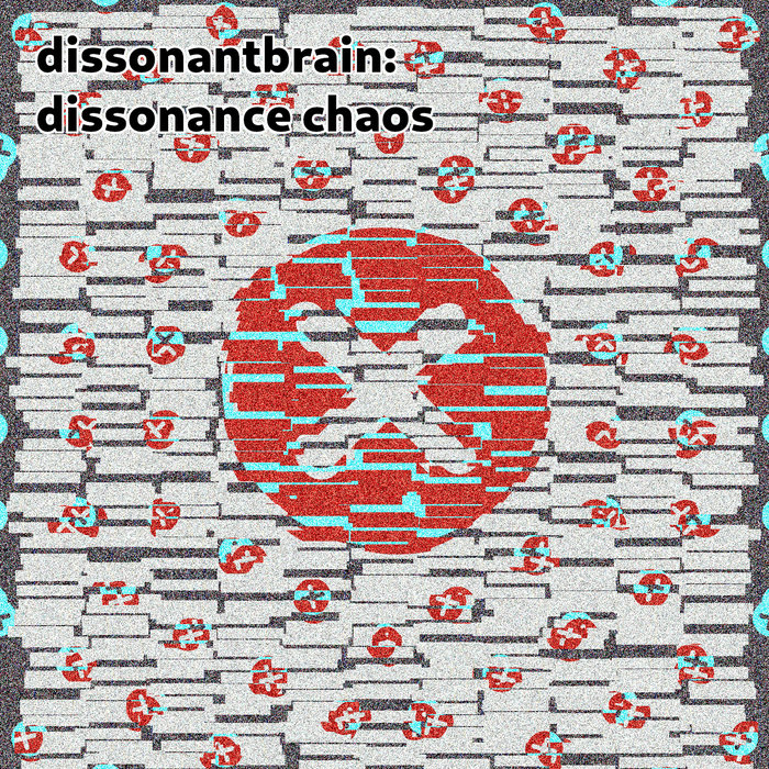 dissonantbrain - dissonance chaos | undefinedlabel