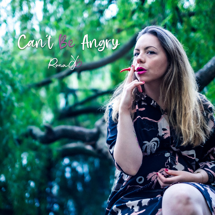 Can't Be Angry | Rona G.