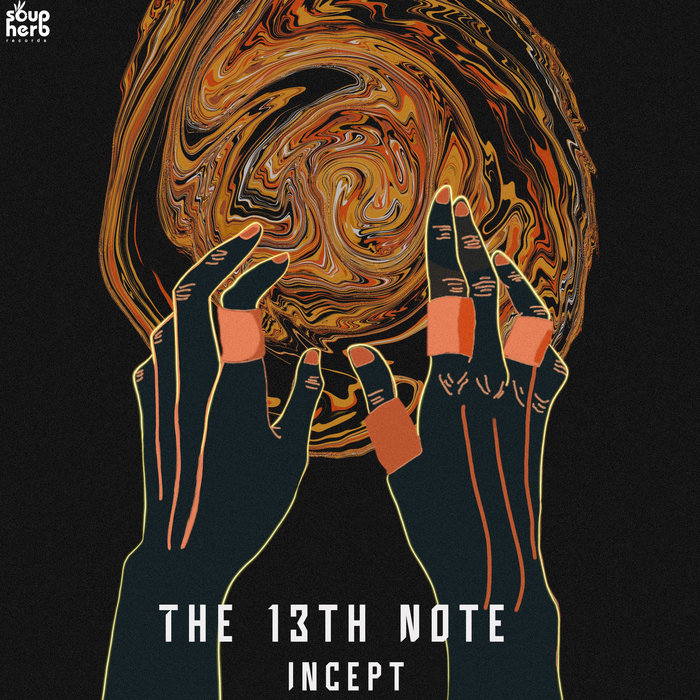 SH154 The 13th Note - Incept EP | The 13th Note | Soupherb Records