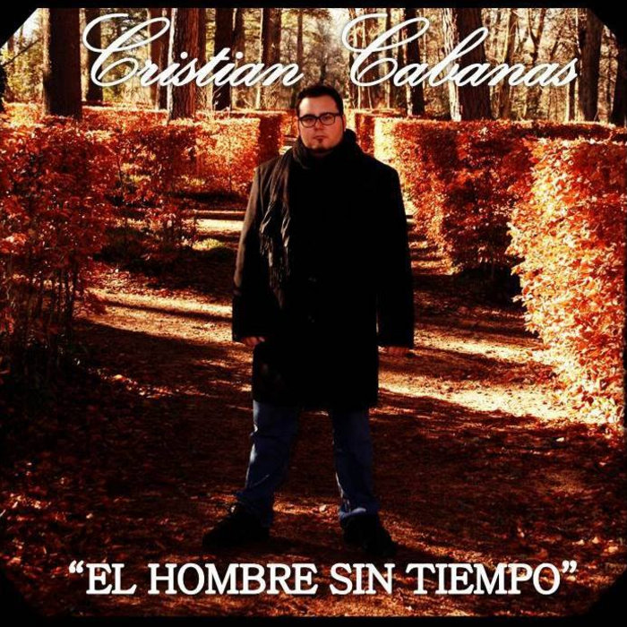El Hombre Sin Tiempo | Cristian Cabanas