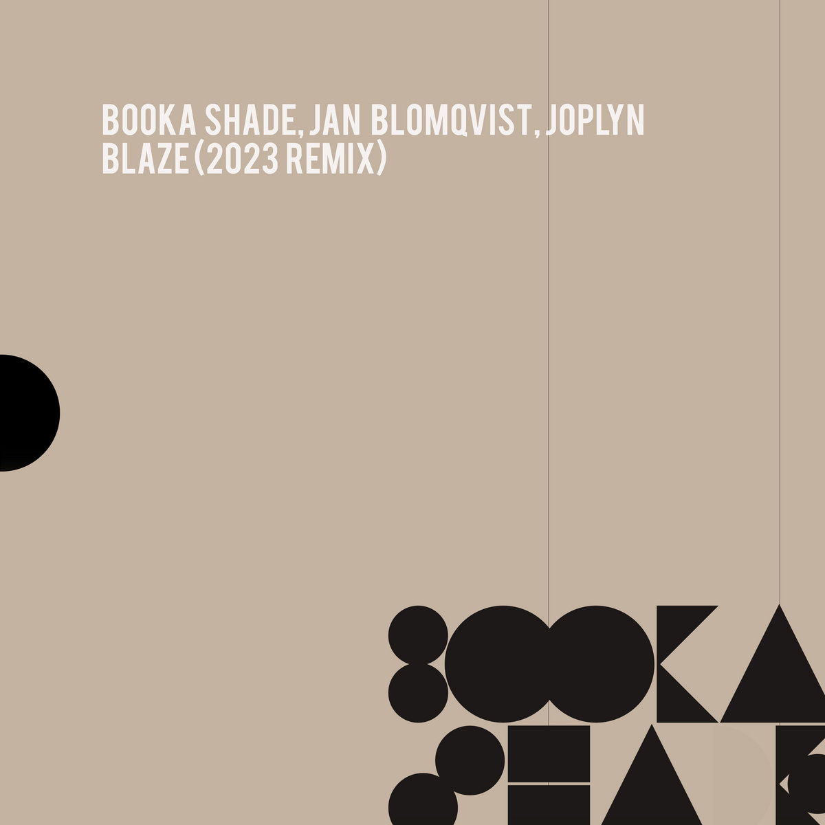 Blaze (J.O.P. Remix) [Single] | Booka Shade, Jan Blomqvist, JOPLYN ...