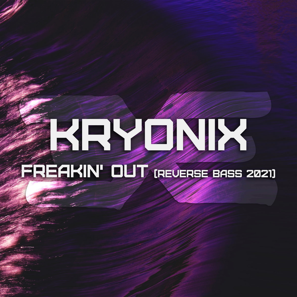 Freakin' Out | Kryonix