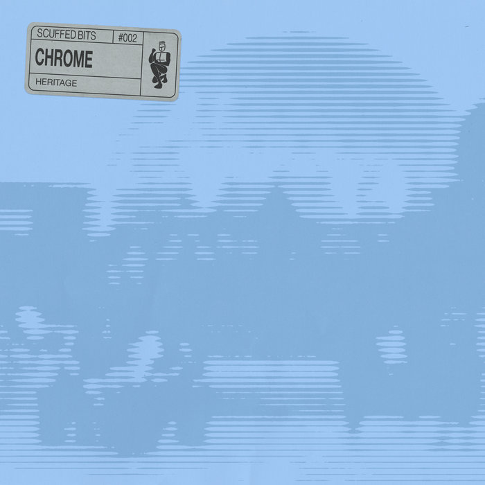 Chrome | Heritage | Scuffed Recordings