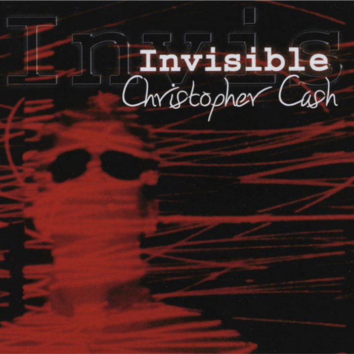 Invisible | Christopher Cash | Sonic-Rocket Productions