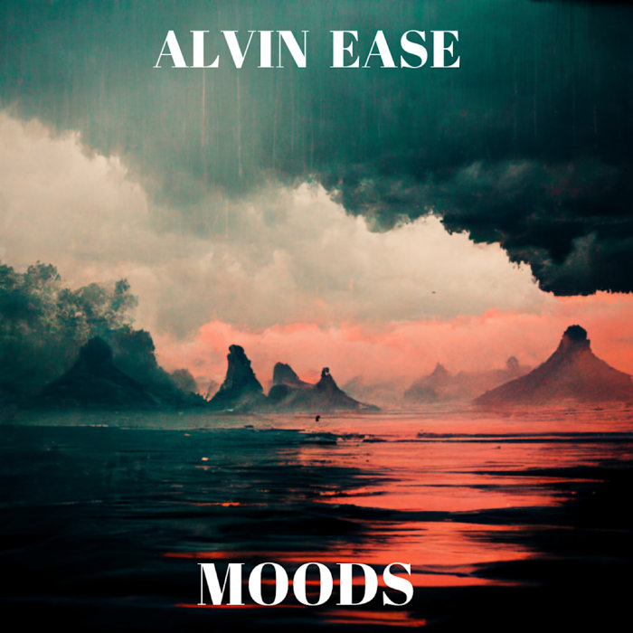 Moods | Alvin Ease