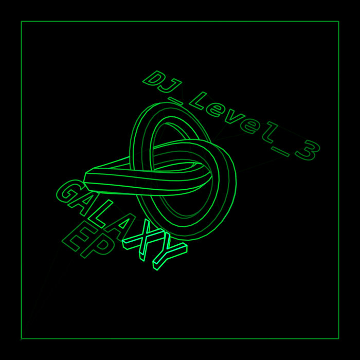galaXY EP | DJ_Level_3