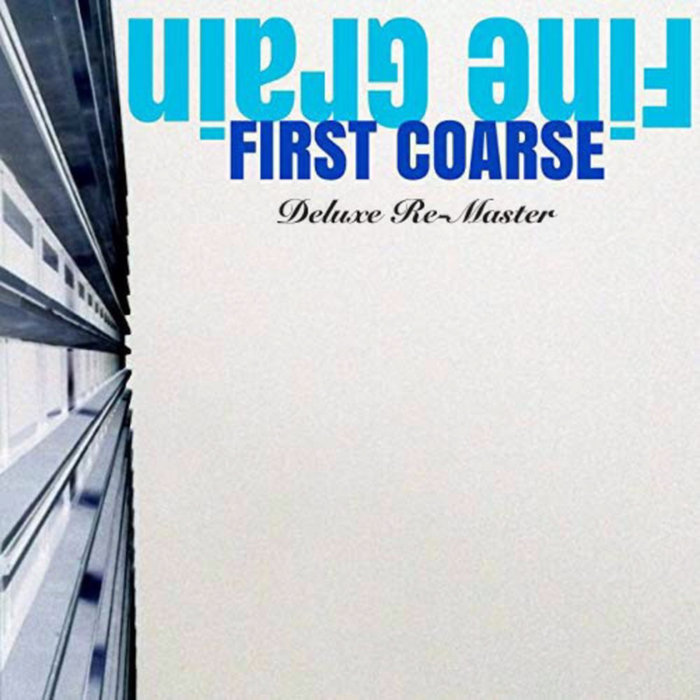 First Coarse Deluxe Re-Master | Fine Grain
