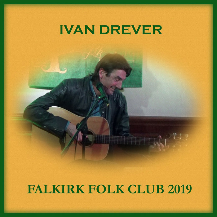 Falkirk Folk Club 2019 | Ivan Drever