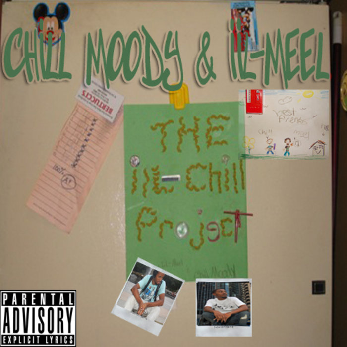The iIL-Chill Project | Chill Moody & iiL-Meel | Chill Moody