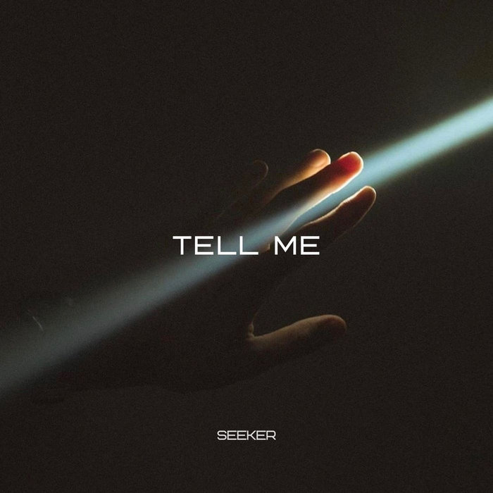 Seeker - Tell Me | Seeker