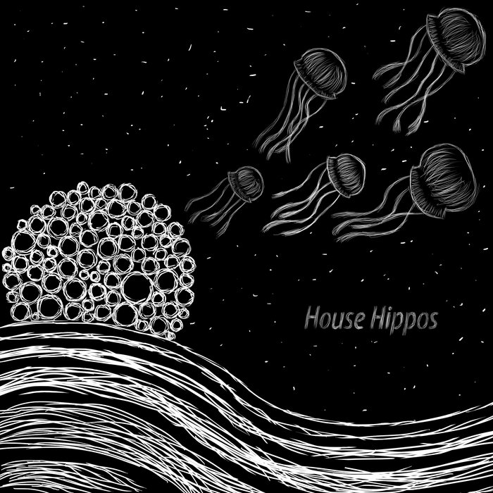 The House Hippos [EP] | The House Hippos