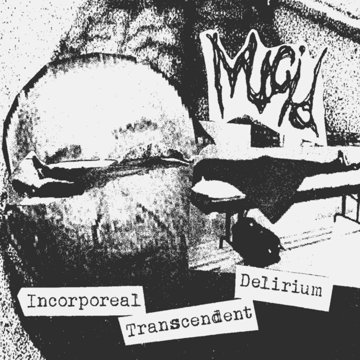 Incorporeal Transcendent Delirium | mucid