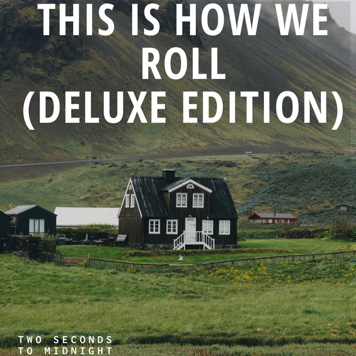 This Is How We Roll (Deluxe Edition) | Two Seconds To Midnight